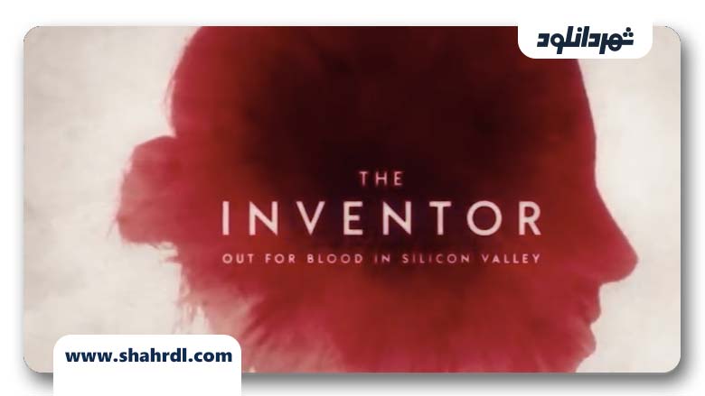 دانلود مستند The Inventor Out for Blood in Silicon Valley 2019